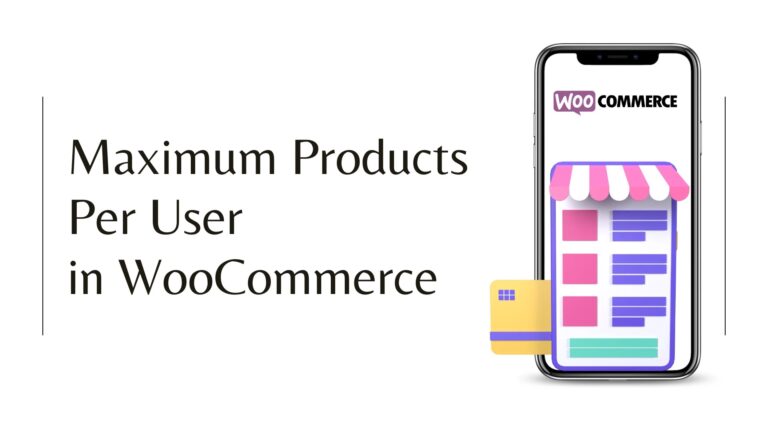 Limiting Maximum Products Per User In Woocommerce Wpfactory Plugins