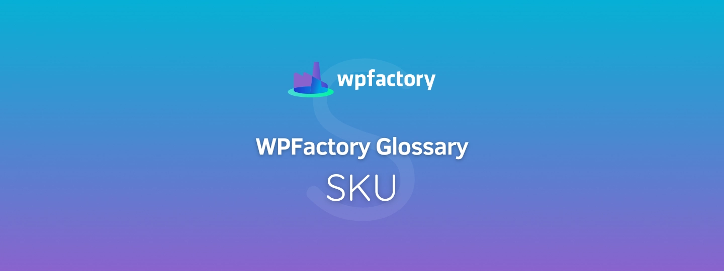 SKU Meaning & Examples - WPFactory Plugins