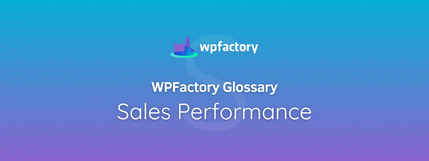 Sales Performance Meaning & Examples - WPFactory Plugins